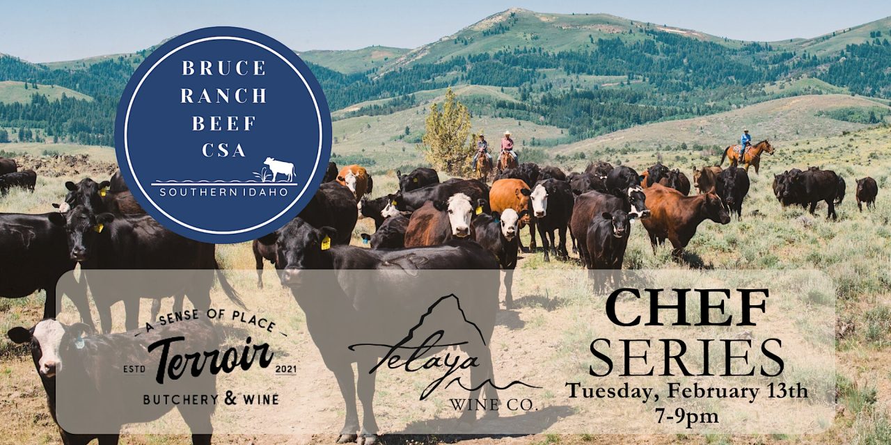 Chef Series featuring Bruce Ranch Beef - Telaya Wine Co.