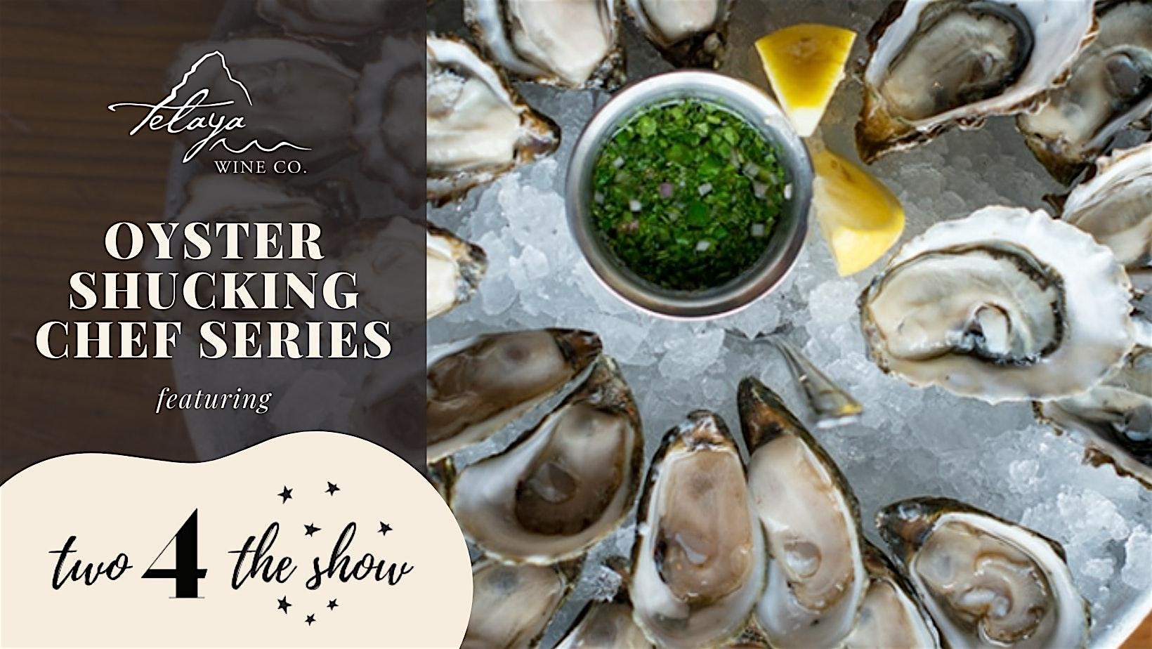 Chef Series: Oyster Shucking featuring two 4 the show - Telaya Wine Co.